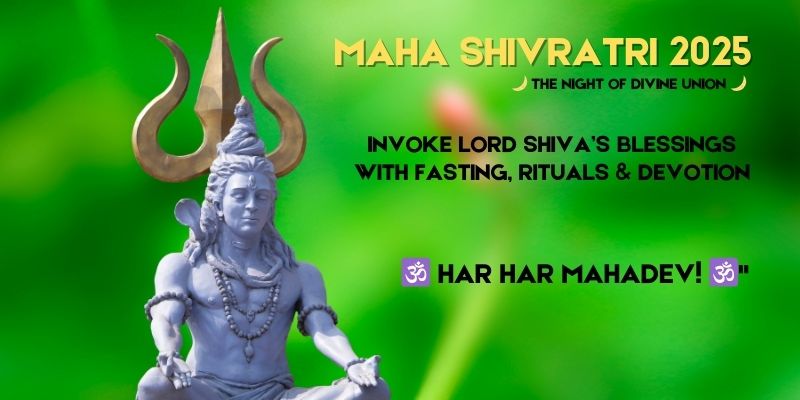 Maha Shivaratri 2025: Fasting, Rituals, and Benefits 🚩 - AstroVidhi